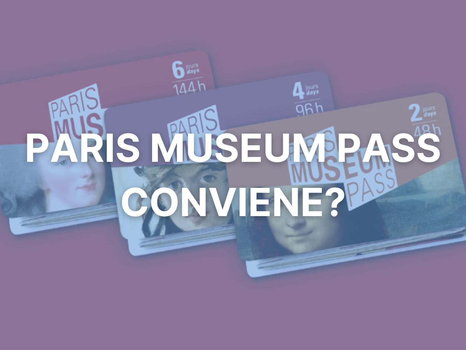 Paris Museum Pass: Costi, Convenienza e Cosa Include