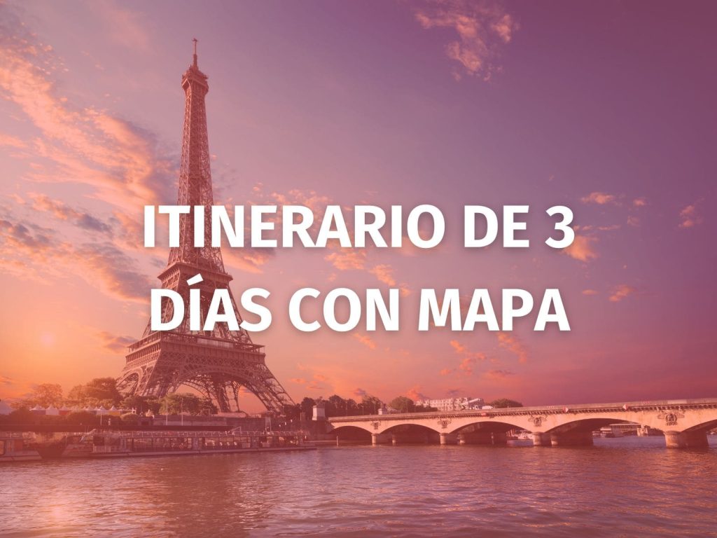 París en 3 Días: Itinerario Día a Día + Mapa + Consejos 2025