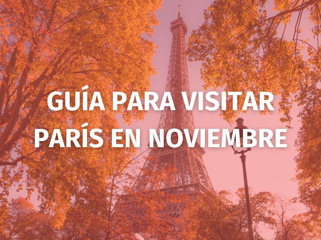 Guía de viajes en París: información útil, práctica y actualizada